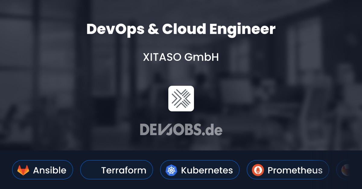 DevOps & Cloud Engineer at XITASO GmbH | DEVjobs.de