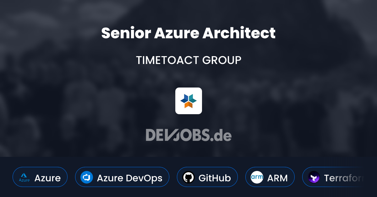 Senior Azure Architect at TIMETOACT GROUP | DEVjobs.de