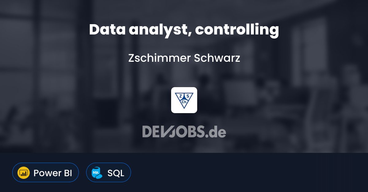 Data analyst, controlling at Zschimmer Schwarz | DEVjobs.de