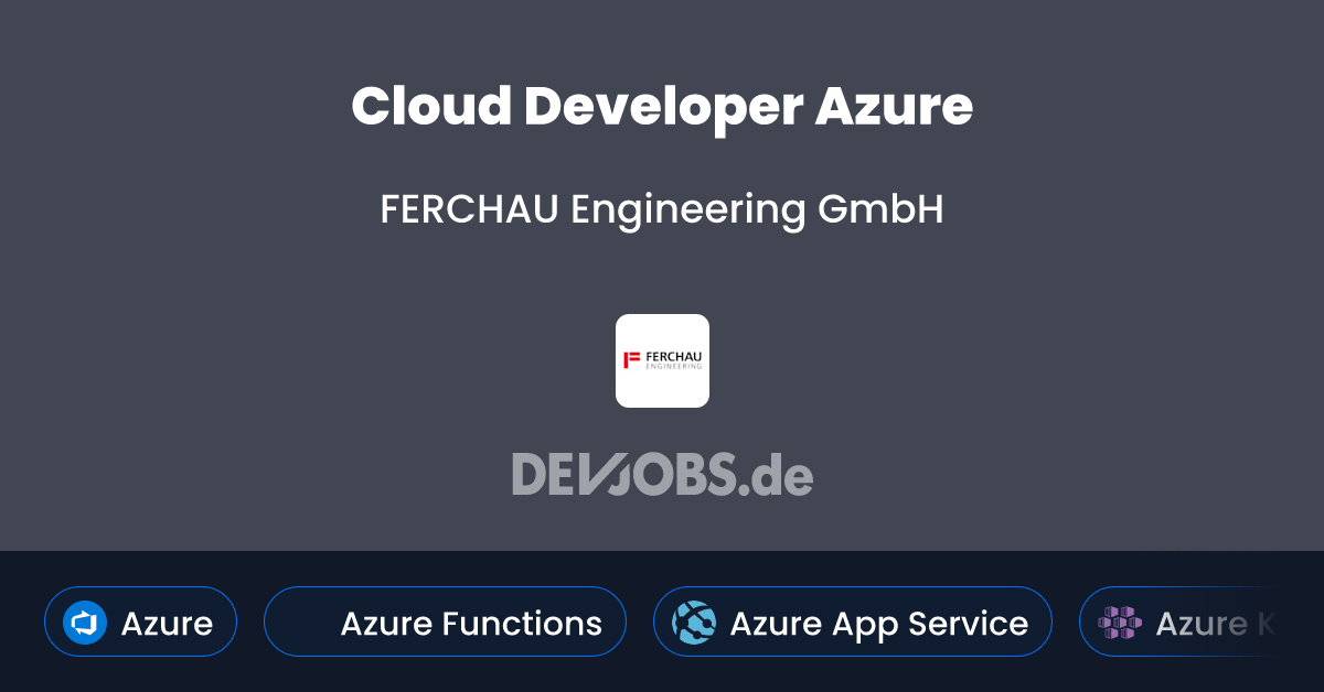 Cloud Developer Azure at FERCHAU Engineering GmbH | DEVjobs.de