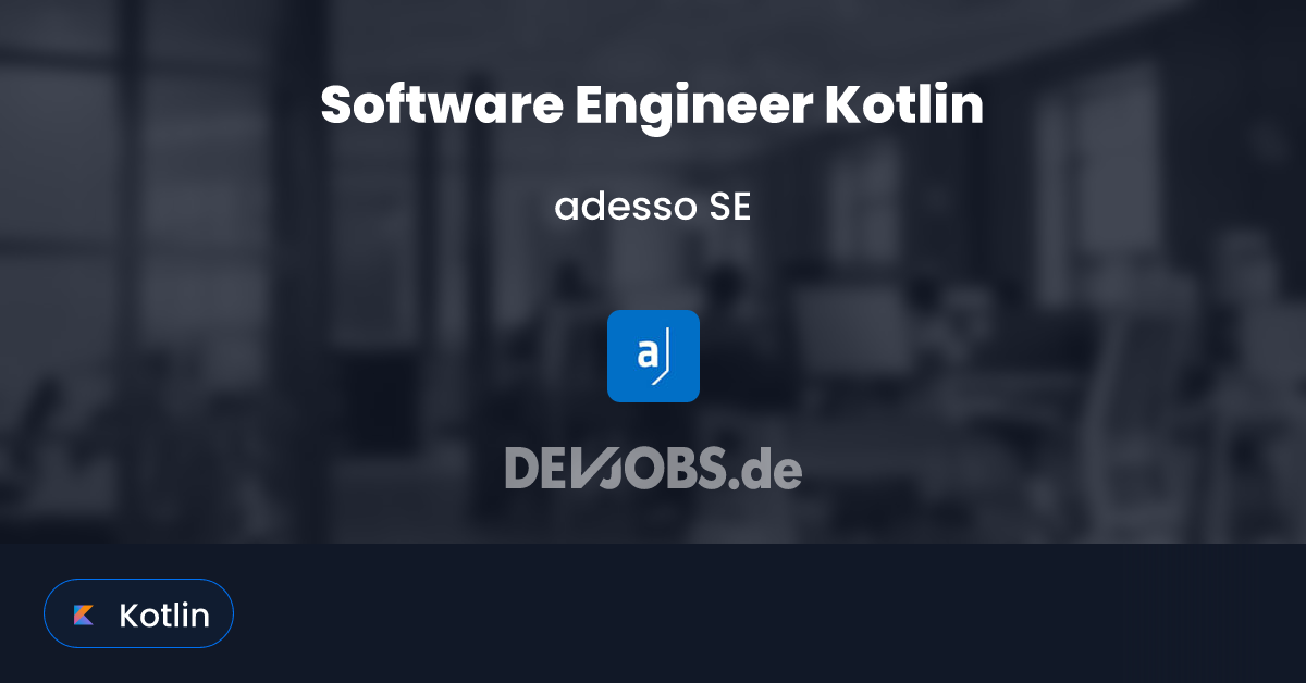 Software Engineer Kotlin at adesso SE | DEVjobs.de