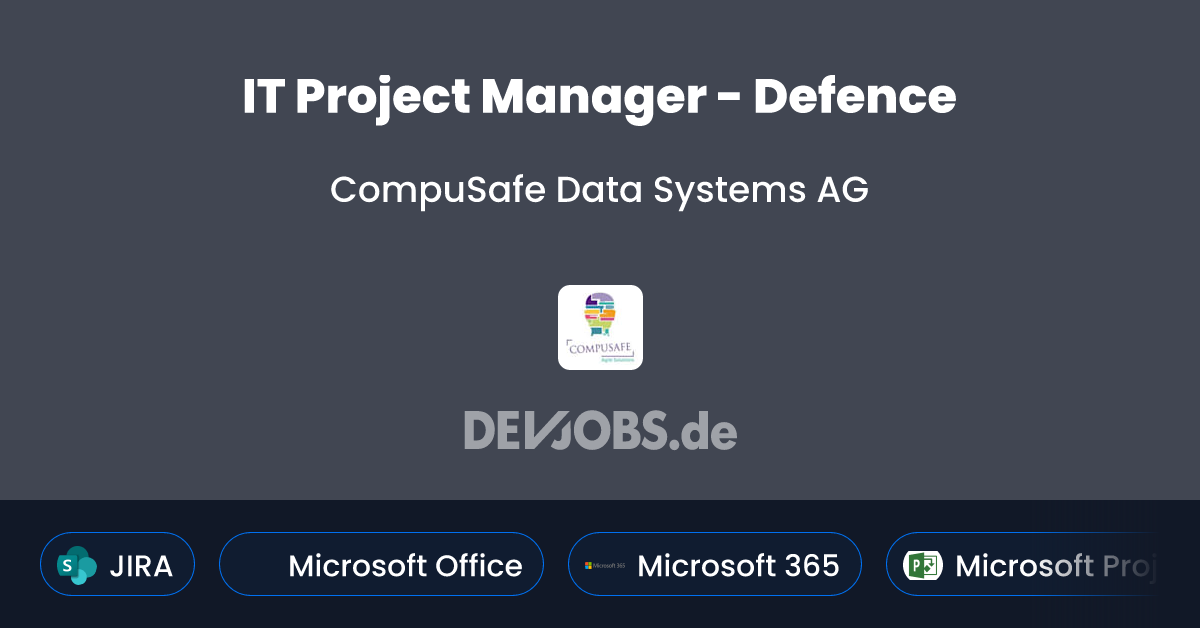 IT Project Manager - Defence at CompuSafe Data Systems AG | DEVjobs.de
