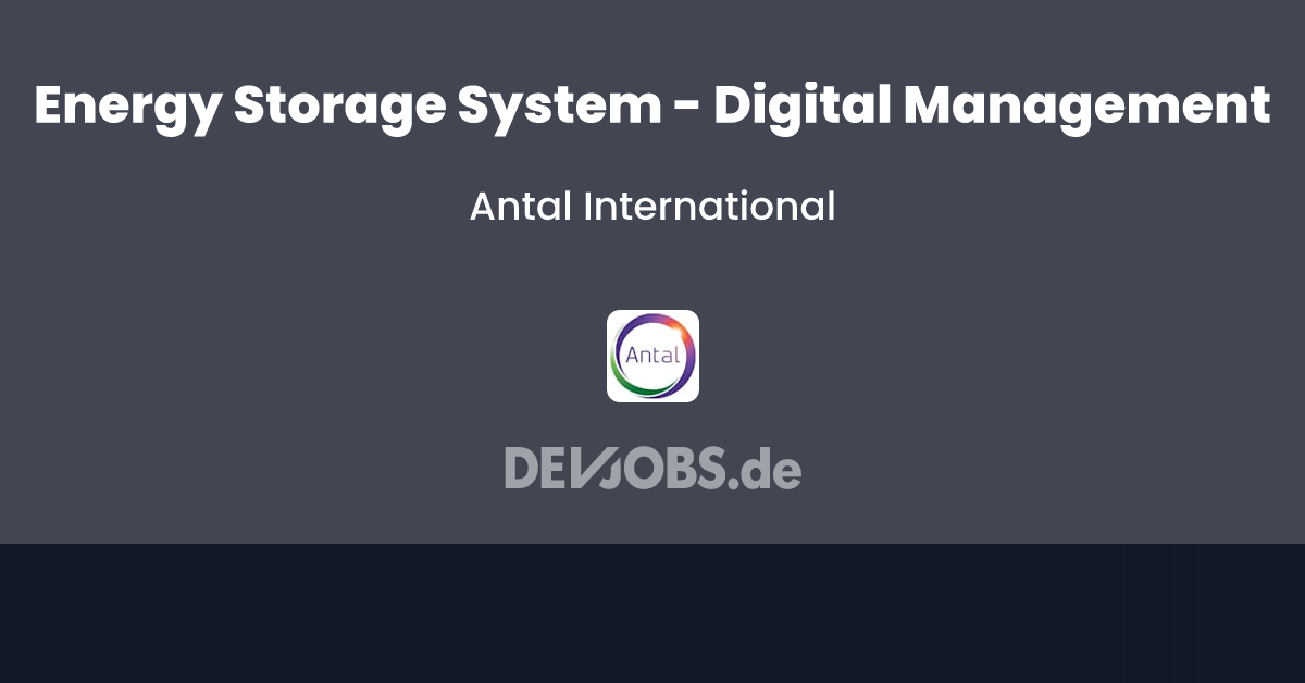 Energy Storage System - Digital Management Technical Expert at Antal ...
