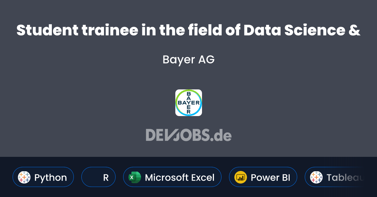 Student trainee in the field of Data Science & Analytics at Bayer AG ...