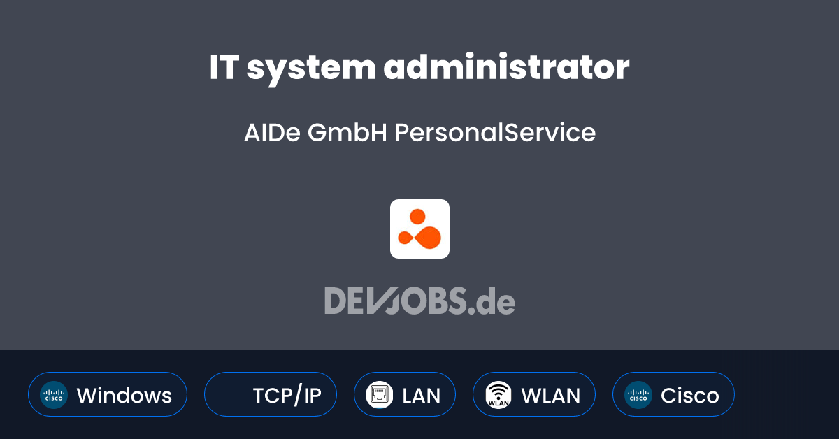 IT system administrator at AIDe GmbH PersonalService | DEVjobs.de