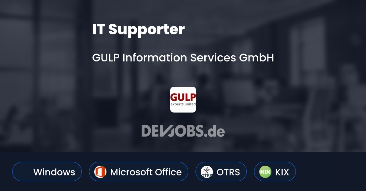 IT Supporter at GULP Information Services GmbH | DEVjobs.de