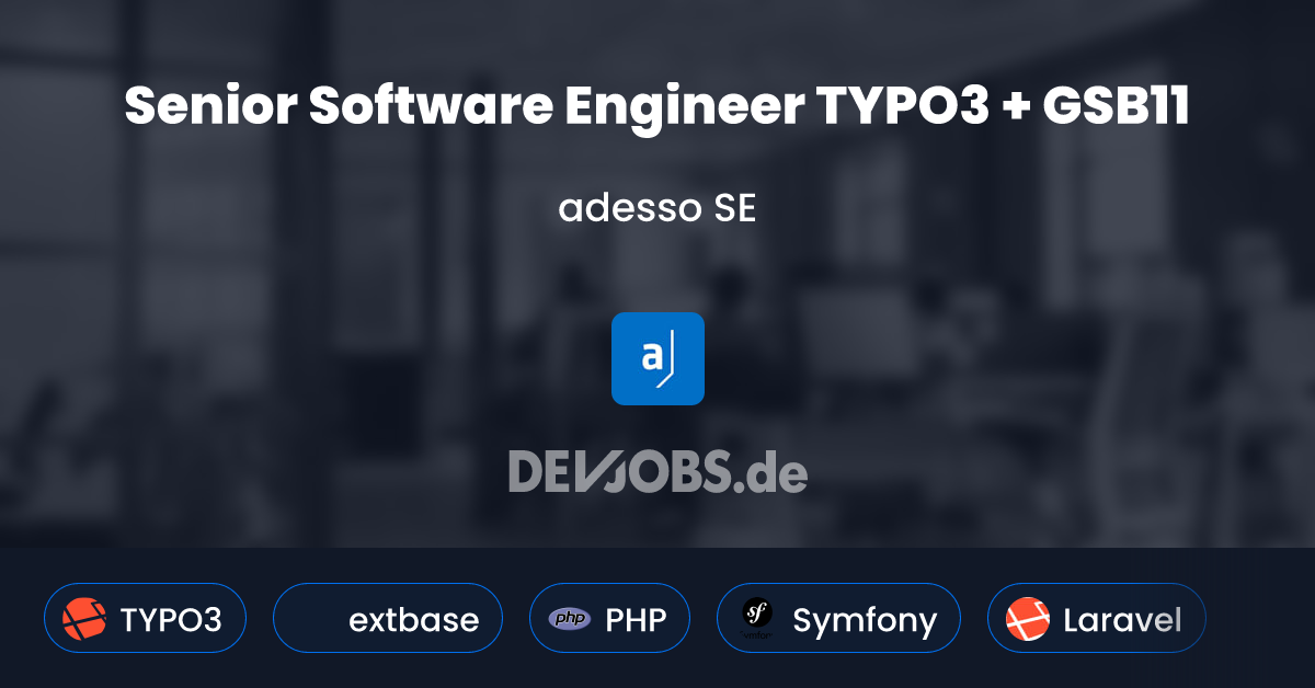 Senior Software Engineer TYPO3 + GSB11 at adesso SE | DEVjobs.de