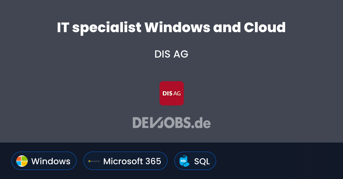 IT specialist Windows and Cloud at DIS AG | DEVjobs.de